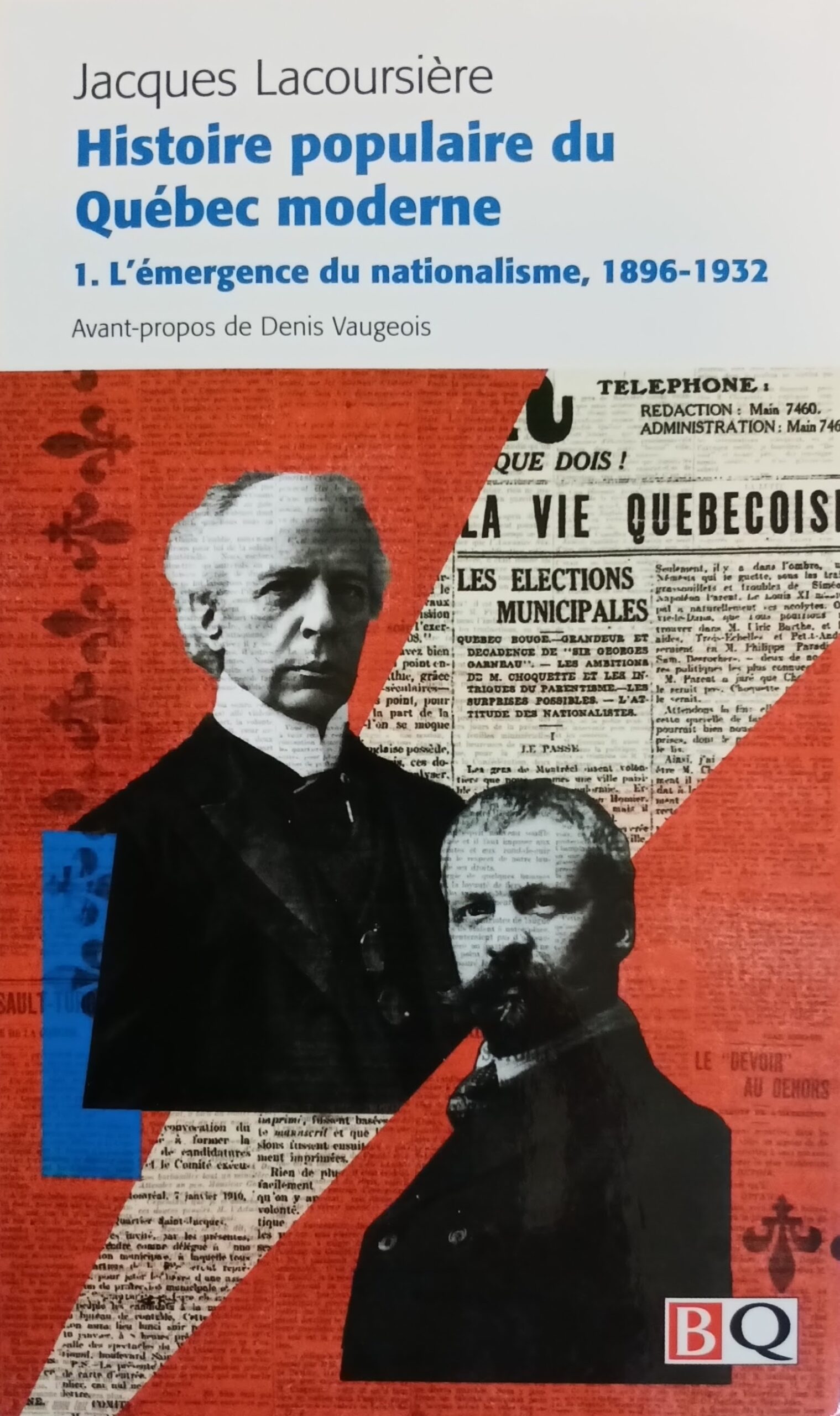 Histoire populaire du Québec moderne Tome 1 : L'émergence du ...