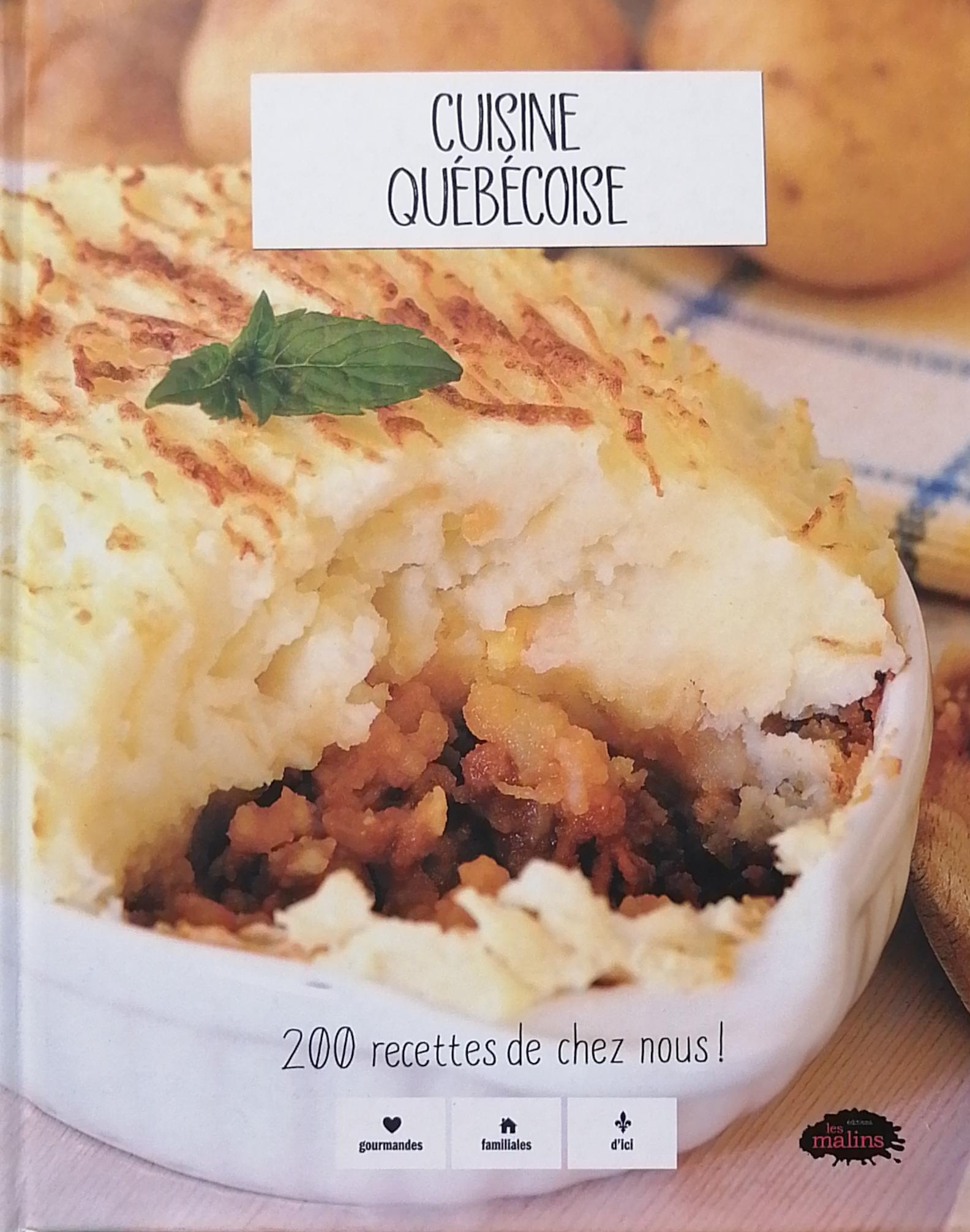 Cuisine québécoise : 200 recettes de chez nous ! 3e édition - Écolivres